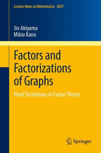 『Factors and Factorizations of Graphs: Proof Techniques in - 読書メーター