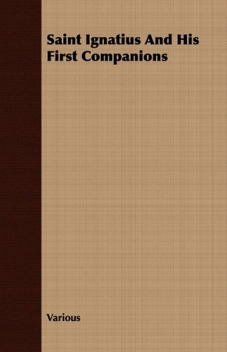 Amazon.co.jp: Saint Ignatius and His First Companions : Various: 洋書