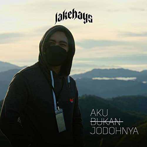 Aku Bukan Jodohnya de Jake Hays no Amazon Music Unlimited