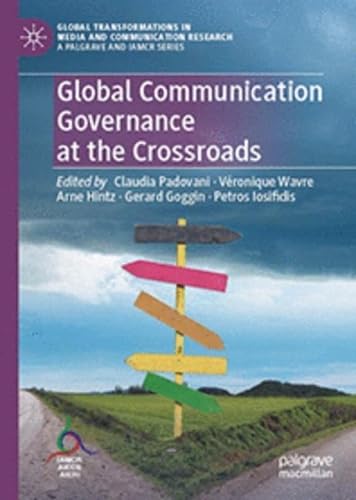 Buy Global Communication Governance at the Crossroads (Global ...