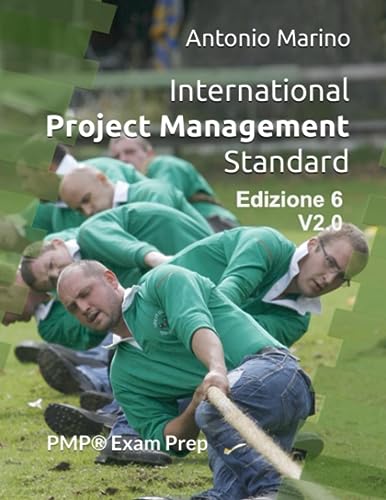 International Project Management Standard: PMP® Exam Prep (Italian Edition) eBook : Marino ...