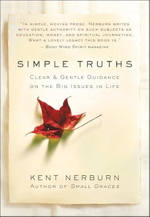Simple Truths: Clear and Gentle Guidance on the Big Issues in Life ...