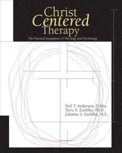 Christ-Centered Therapy: The Practical Integration of Theology and ...