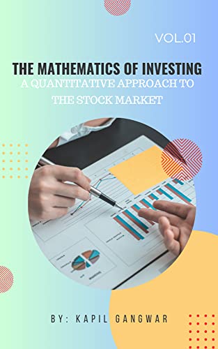 The Mathematics of Investing: A Quantitative Approach to the Stock ...