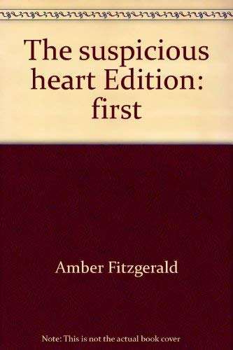 The suspicious heart: Fitzgerald, Amber: 9780385174596: Amazon.com: Books