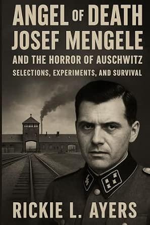 Amazon.com: Angel of Death: Josef Mengele and the Horror of Auschwitz ...