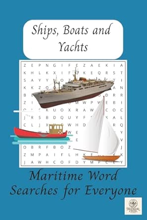 Ships, Boats, and Yachts Word Search Puzzle Book: Word searches with ...
