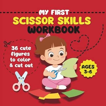 My First Scissor Skills Workbook: 36 Cute Figures to Color & Cut Out ...