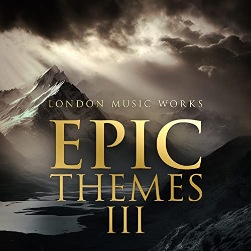 Play Epic Themes III by London Music Works on Amazon Music
