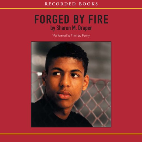 Amazon.com: Forged by Fire (Audible Audio Edition): Sharon M. Draper, Thomas Penny, Recorded ...