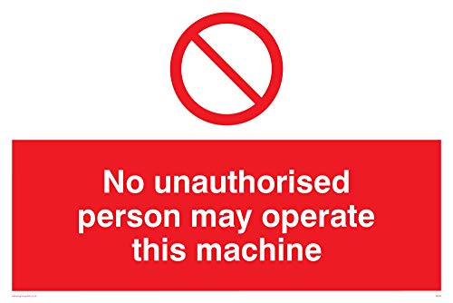 Viking Signs PM35-A4L-1M “No Unauthorised Person May Operate This ...