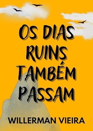 Amazon.co.jp: Os dias ruins também passam (Portuguese Edition) eBook ...