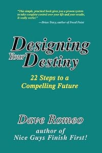 9780595276202: Designing Your Destiny: 22 Steps to a Compelling Future ...