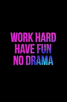 Postergully - Work Hard Have Fun No Drama Wall Art Poster 12 x 18 Inch ...