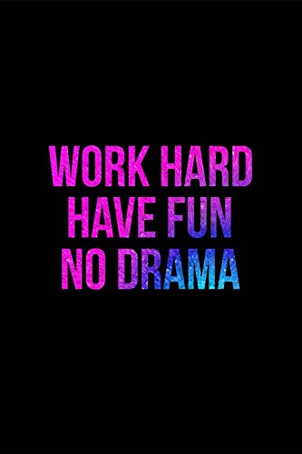 Postergully - Work Hard Have Fun No Drama Wall Art Poster 12 x 18 Inch ...