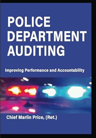 Police Department Auditing: Improving Performance and Accountability ...