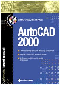 AutoCad 2000. Il grande manuale. Con CD-ROM (Informatica. I grandi ...