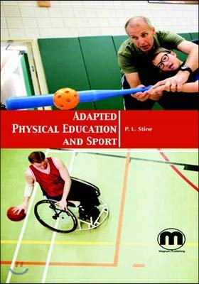 Adapted Physical Education and Sport: P. L. Stine: 9781682503812 ...