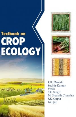 TextBook on Crop Ecology: R K Naresh, Sudhir Kumar, Vivek, S K Singh ...