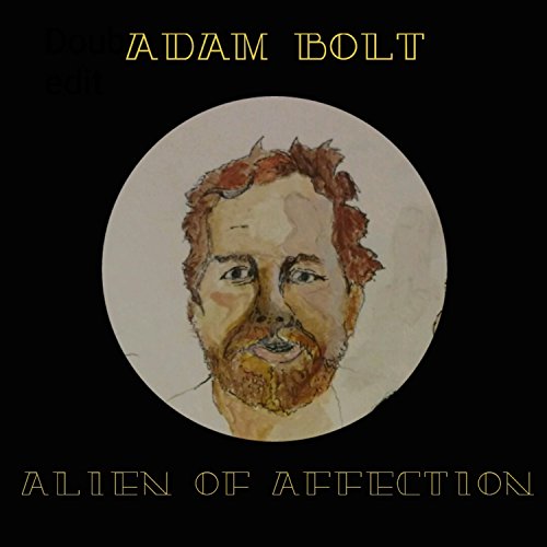 Play Alien of Affection by Adam Bolt on Amazon Music