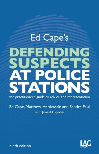 Ed Cape's Defending Suspects at Police Stations: the practitioner's ...