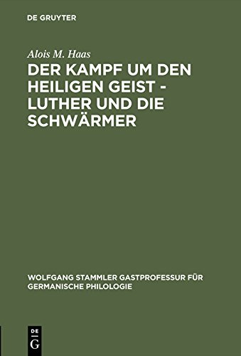 Der Kampf um den Heiligen Geist - Luther und die Schwärmer (Wolfgang ...