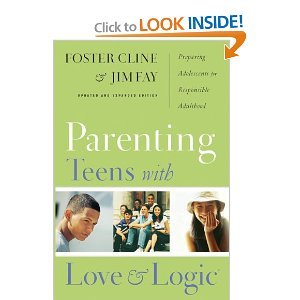 By Foster Cline, Jim Fay: Parenting Teens With Love And Logic (Updated ...