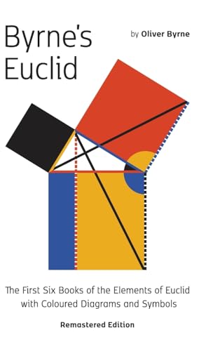 Snapklik.com : Byrnes Euclid: The First Six Books Of The Elements Of Euclid