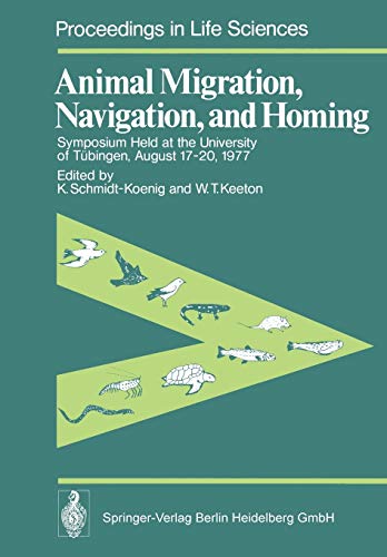 Animal Migration, Navigation, and Homing: Symposium Held at the ...