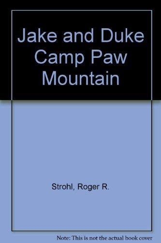 Amazon.com: Jake and Duke Camp Paw Mountain: 9780533081639: Strohl ...