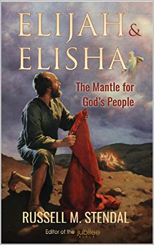 Elijah & Elisha: The Mantle for God’s People - Kindle edition by ...