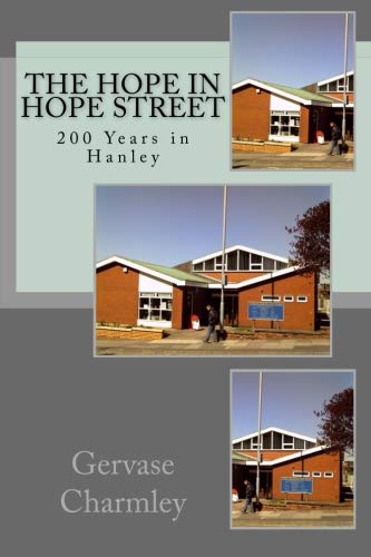 Amazon.com: The Hope In Hope Street: 200 Years in Hanley: 9781479261123 ...