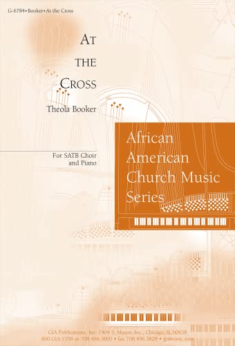 At the Cross- Theola Booker-SATB: Theola Booker: 0785147678403: Amazon.com: Books