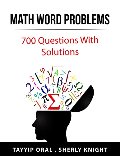 MATH WORD PROBLEMS: 700 QUESTIONS WITH SOLUTIONS eBook : oral, Tayyip ...