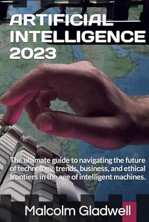 Amazon.com: ARTIFICIAL INTELLIGENCE 2023: The ultimate guide to ...