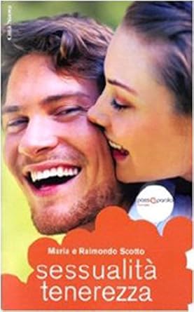 Sessualità tenerezza (Italian Edition) eBook : Scotto, Maria, Scotto ...