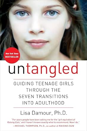 Untangled: Guiding Teenage Girls Through the Seven Transitions Into ...