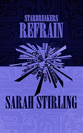 Amazon.com: Refrain (Starbreakers Book 10) eBook : Stirling, Sarah ...