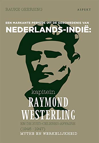 Kapitein Raymond Westerling en de Zuid-Celebes-affaire (1946-1947 ...