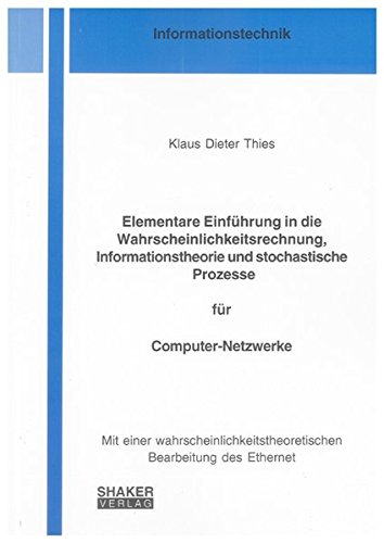 Elementare Einführung in die Wahrscheinlichkeitsrechnung, Informationstheorie und stochastische ...