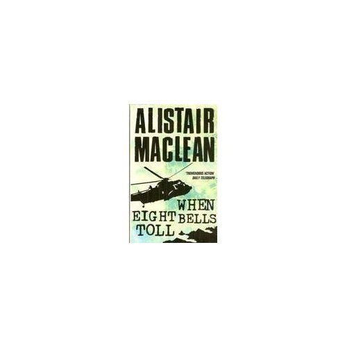 Amazon.in: Buy Alistair Maclean - When Eight Bells Toll Pb GBP 7.99 ...