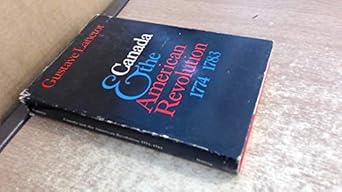 Canada and the American Revolution: Lanctot, Gustave.: 9780245591648 ...