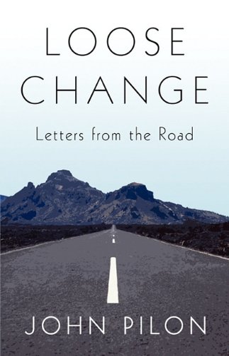 Loose Change: Letters from the Road: Pilon, John: 9781448995288: Amazon ...
