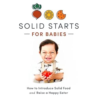Amazon.com: Solid Starts for Babies: How to Introduce Solid Food and ...