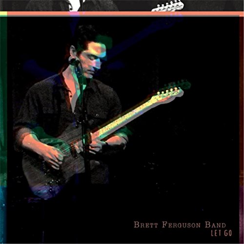 Amazon.co.jp: Let Go : Brett Ferguson Band: デジタルミュージック