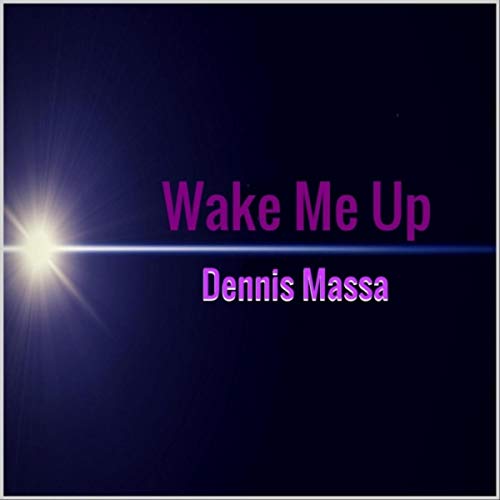 Wake Me Up by Dennis Massa on Amazon Music - Amazon.com