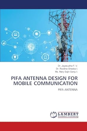 PIFA ANTENNA DESIGN FOR MOBILE COMMUNICATION: PIFA ANTENNA: F. V., Dr ...