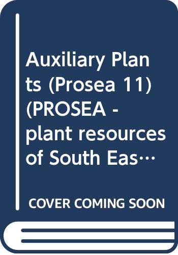Buy Auxiliary Plants (Prosea 11) (PROSEA - plant resources of South ...