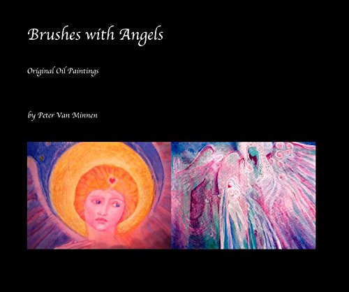 Brushes with Angels: Peter Van Minnen: 9781320753401: Amazon.com: Books