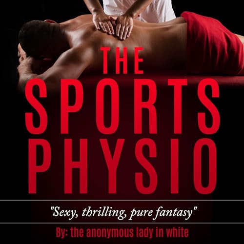 Amazon.com: The Sports Physio: The Naughty Series, Book 1 (Audible Audio Edition): The Anonymous ...